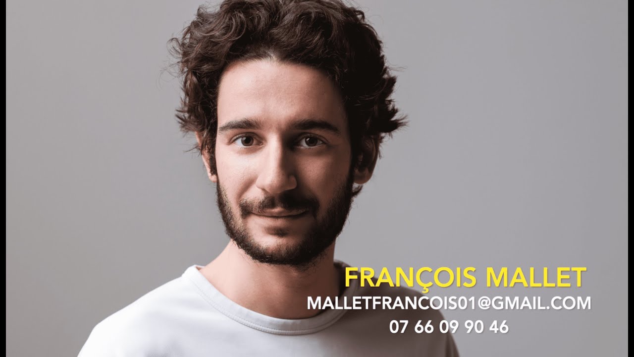 François MALLET / bande démo 2023 / comédien - scénariste - réalisateur ...