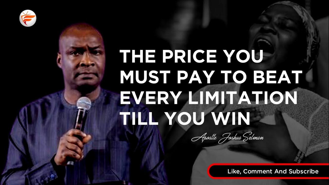 THE PRICE YOU MUST PAY TO BEAT EVERY LIMITATION TILL YOU WIN - Apostle ...