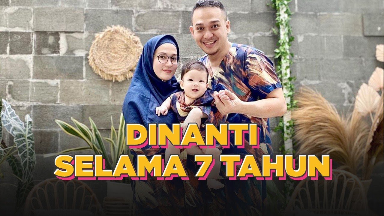 Anak Bungsu Lyra Virna dan Fadlan Muhammad yang Dinanti Selama 7 Tahun - YouTube