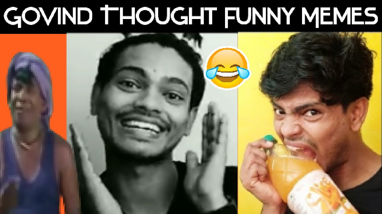 Govind Thought | Funny Memes video | Troll Video fully comedy |Bad ...