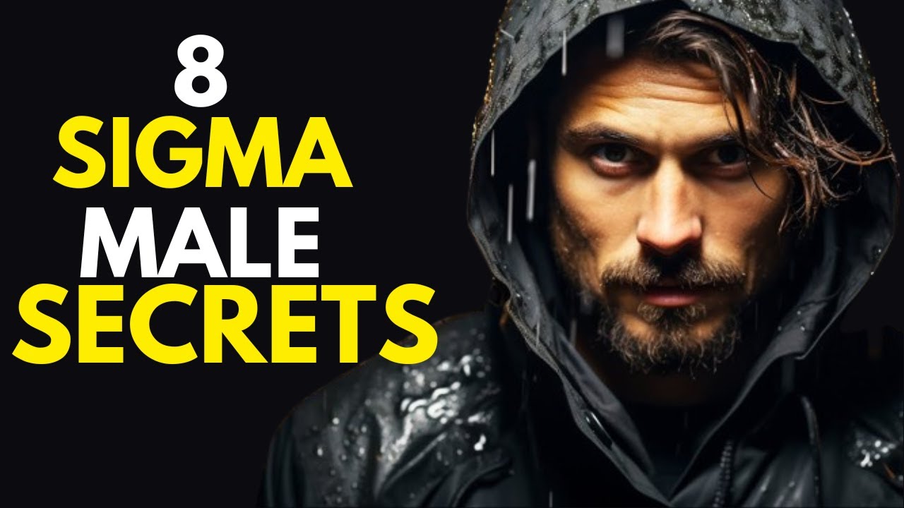 8 Secrets Sigma Males Use to Thrive Alone - YouTube