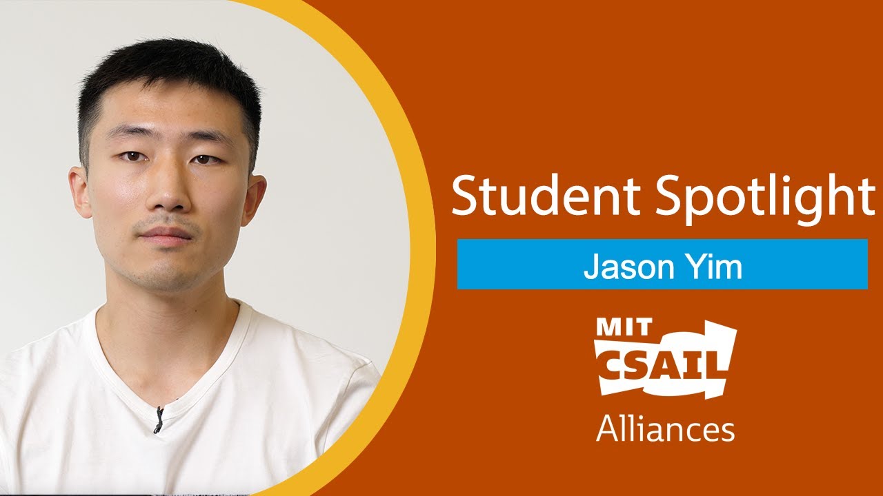 CSAIL Alliances Student Spotlight: Jason Yim - YouTube