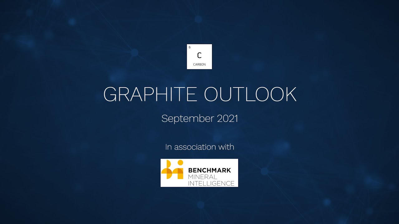 Graphite Outlook, with Benchmark Mineral Intelligence, September 2021 ...