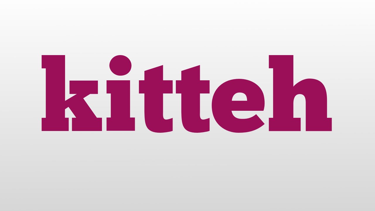 kitteh meaning and pronunciation - YouTube