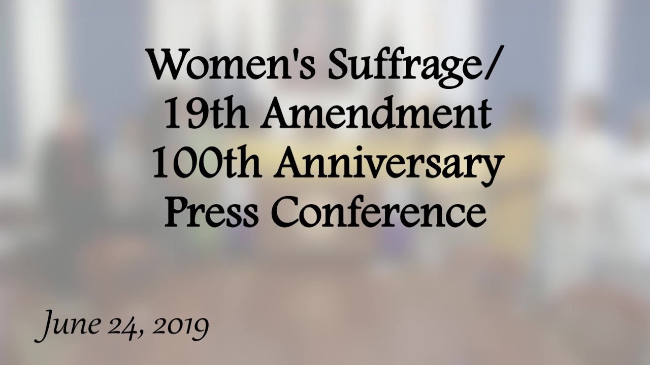 Women's Suffrage/19th Amendment 100th Anniversary Press Conference - 6 ...