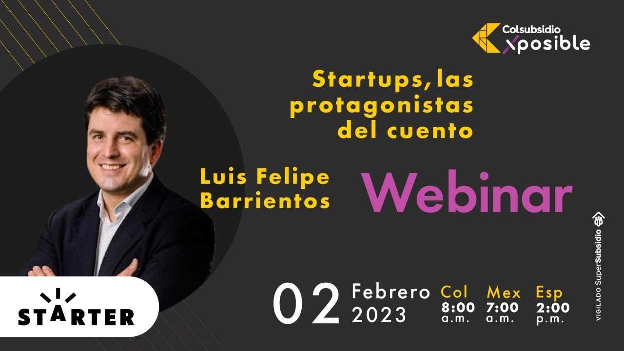 Webinar | Startups, las protagonistas del cuento: Caso de éxito StarCo - YouTube