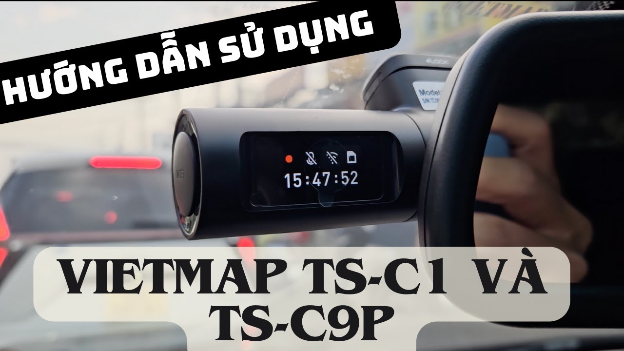 Hướng dẫn sử dụng camera hành trình giá rẻ Vietmap TSC1 và Vietmap ...