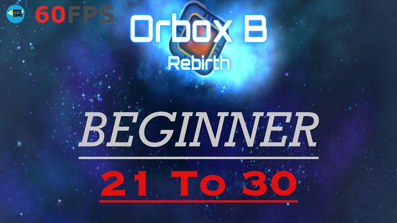 Orbox B: Rebirth: BEGINNER - Level 21 To 30 With Hints , iOS/Android ...