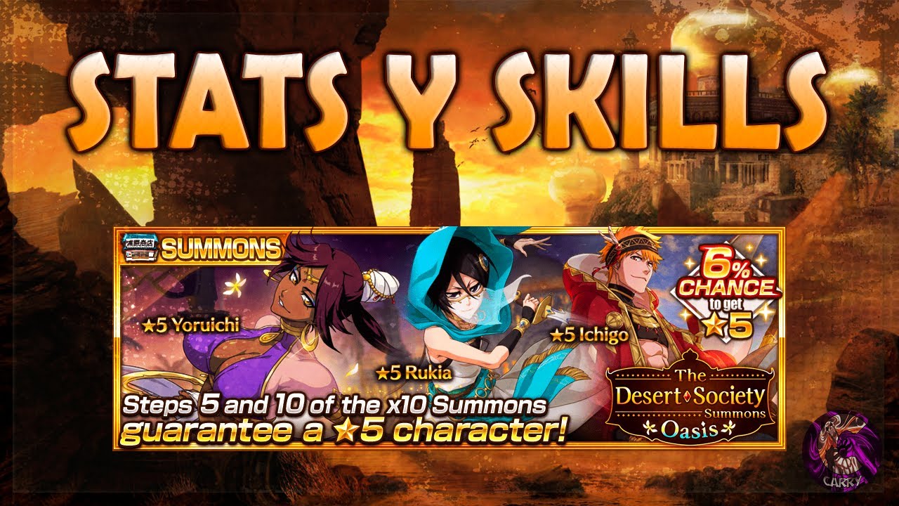 YORUICHI, RUKIA E ICHIGO DESERT SOCIETY (Stats y Skills) | Bleach Brave ...