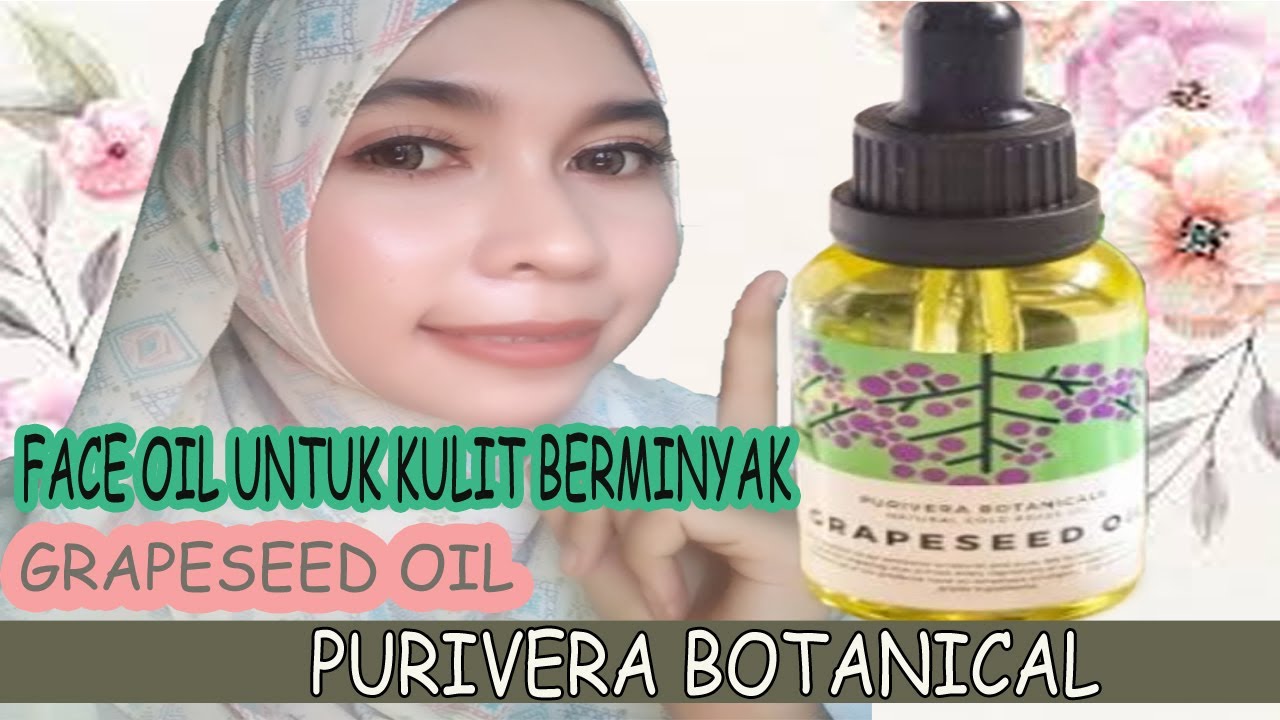 GRAPSEED OIL PURIVERA BOTANICAL REVIEW - YouTube