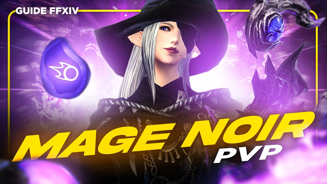 Le guide ULTIME du MAGE NOIR en PVP - FFXIV - YouTube