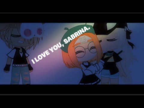 I Love You, Sabrina. Meme | ORIGINAL | MLB | Chlobrina | Gacha Club ...