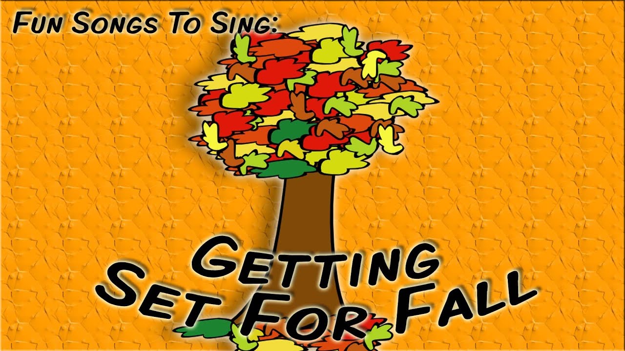 Getting Set For Fall | fun song for children - YouTube