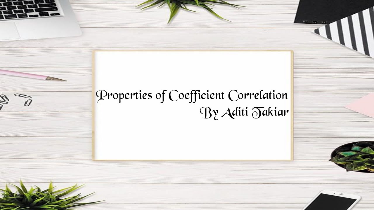 Properties of Correlation Coefficient - YouTube