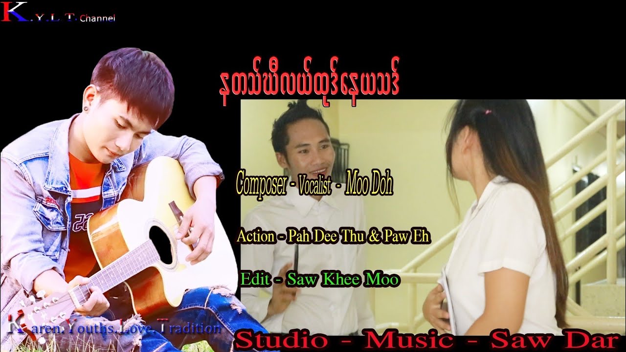 Karen News Song Your beautiful make my heart interest:Vocalist - Moo ...