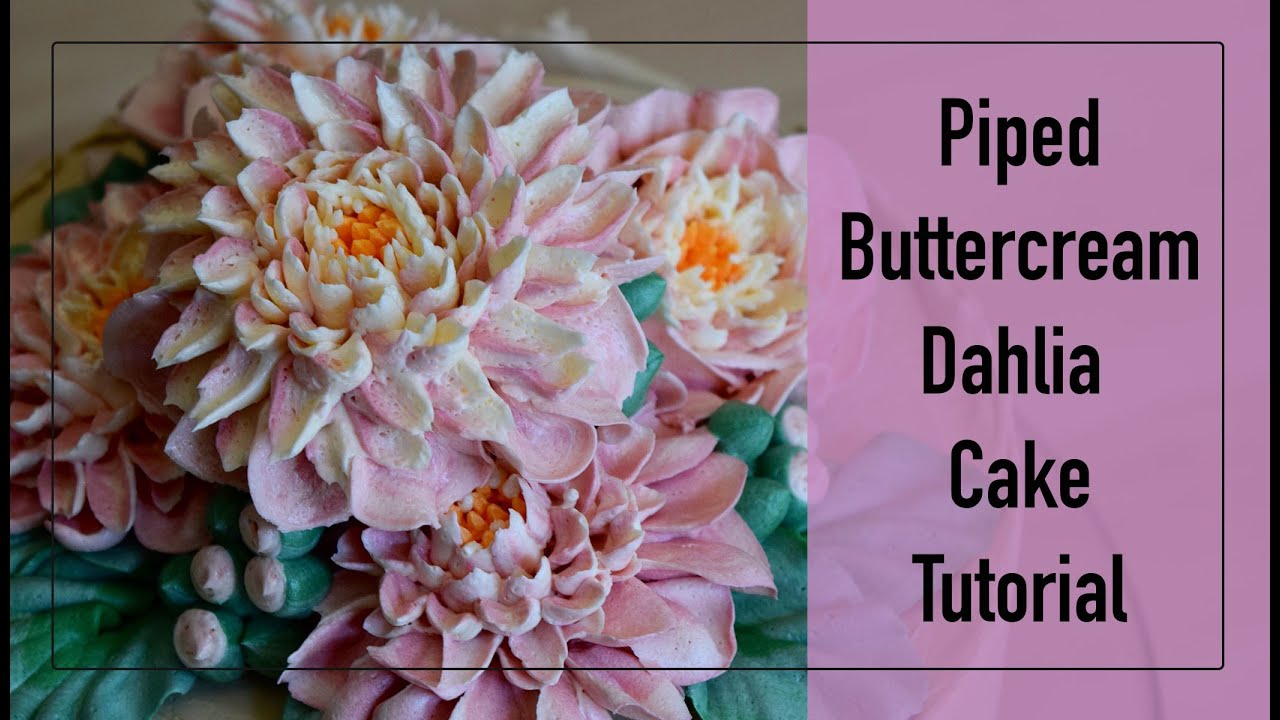 Buttercream Dahlia Cake Buttercream Flower Tutorial YouTube buttercream-dahlia-cake-buttercream-flower-tutorial-youtube