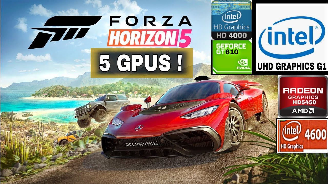 Forza Horizon 5 Intel UHD Graphics G1 , HD Graphics 4600 , HD Graphics ...