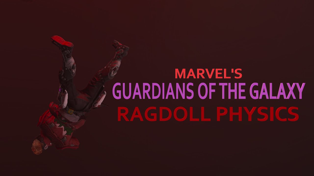 MARVEL's: Guardians of The Galaxy | RAGDOLL SHOWCASE (Player ragdolls ...