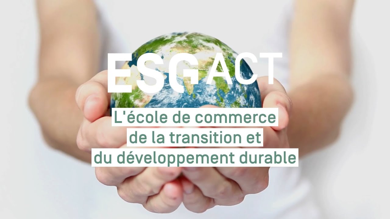 ESG ACT: L'école de commerce du développement durable - YouTube