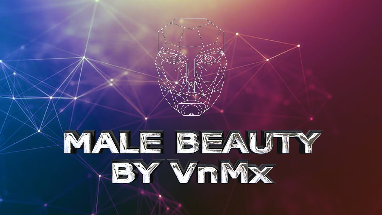 Male Beauty by VnMx [Reworked] - Energy Charged - YouTube