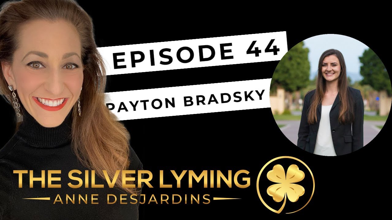 The Silver Lyming: Episode 44, Overcoming Lyme: Payton Bradsky’s ...