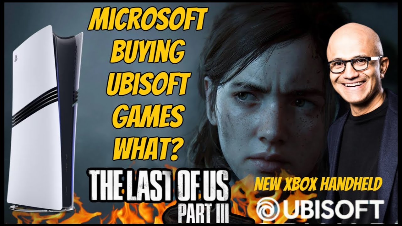 Microsoft Buying Ubisoft Games Report - New Xbox Handheld - Last Of Us ...