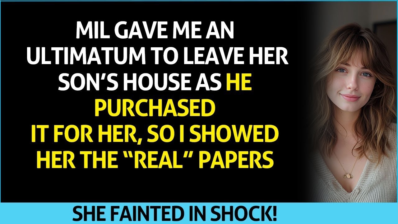 MIL Gave Me an Ultimatum to Leave Her Sons House as he Purchased it For ...