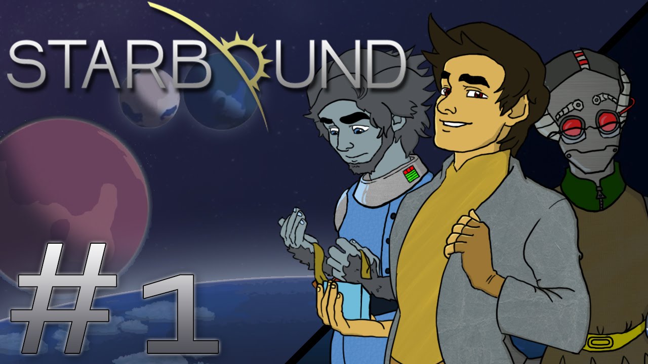 Starbound - Part 1: A Whole New World - YouTube