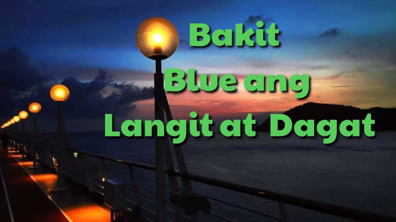 Bakit asul ang kulay ng dagat at langit | why sky and ocean are blue ...