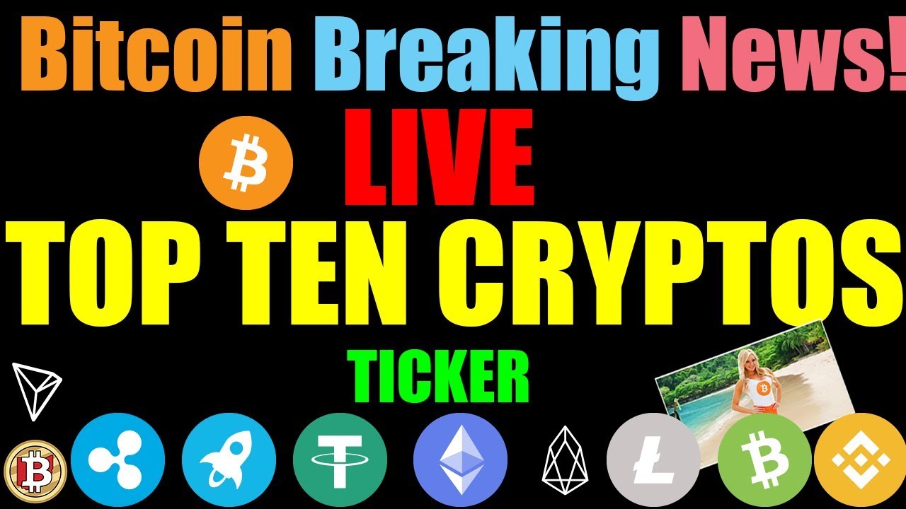 Bitcoin LIVE | 24/7 BITCOIN PRICE INDEX - STREAMING - TOP TEN CRYPTOS ...
