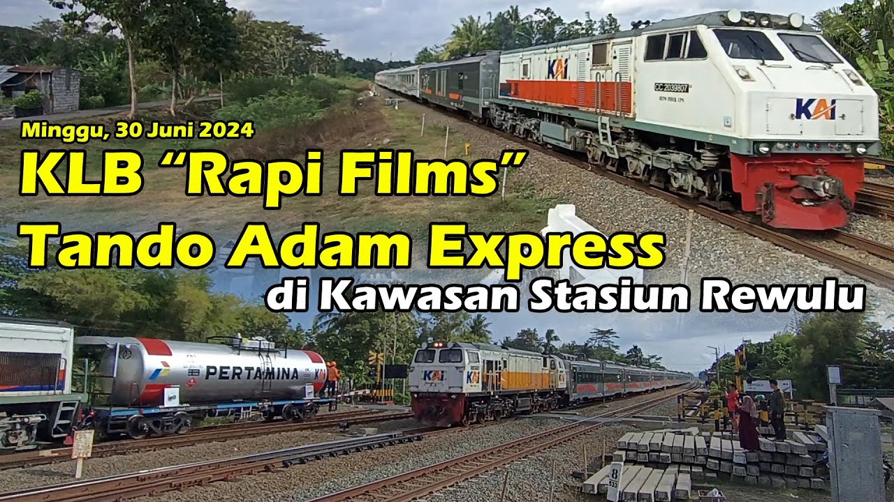 Berburu Kereta Luar Biasa (KLB) Tando Adam Express "Rapi Films" di ...