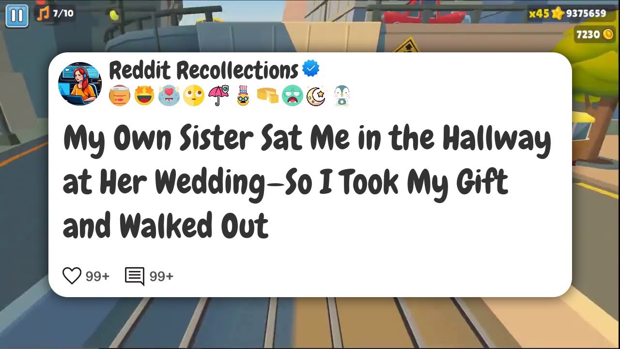 My Own Sister Sat Me in the Hallway at Her Wedding—So I Took My Gift ...