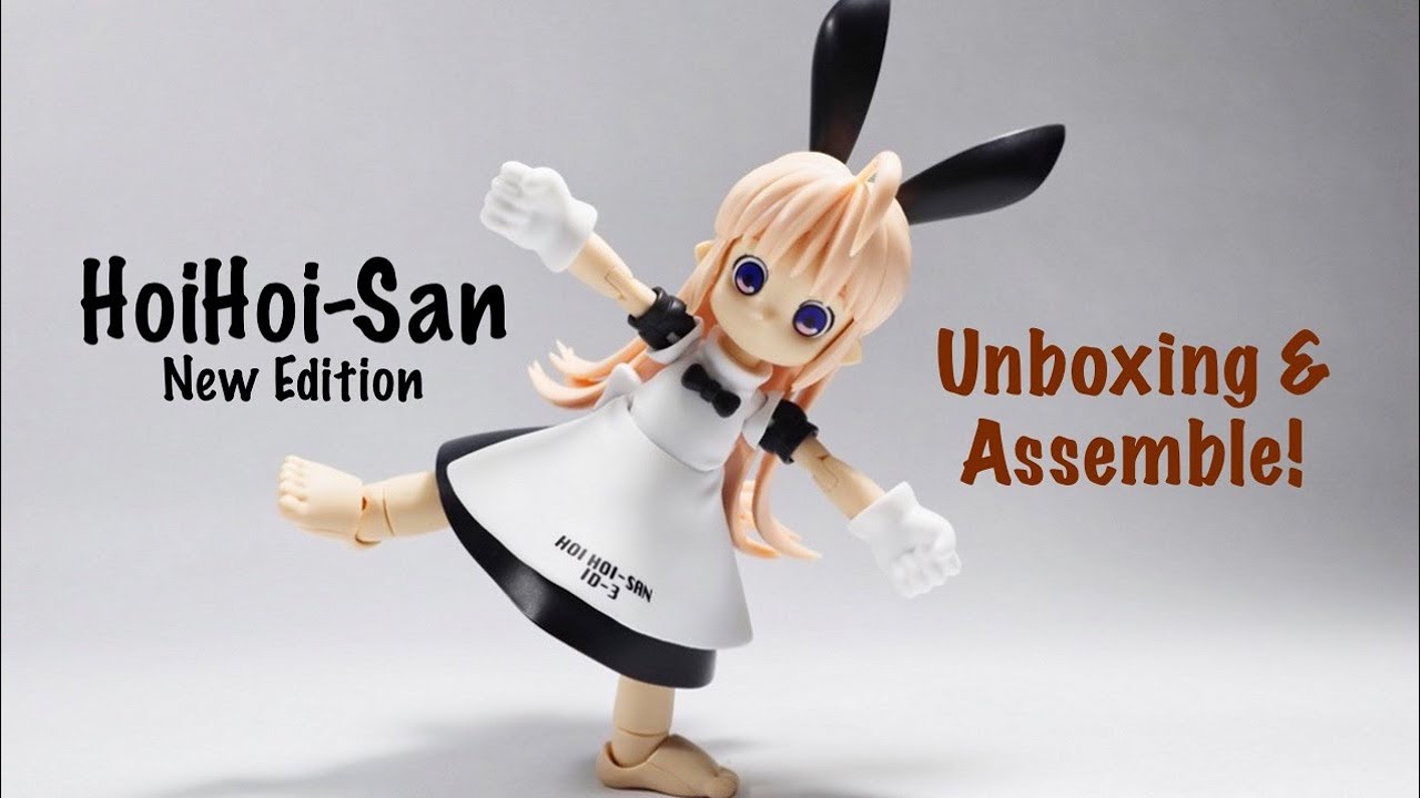 HoiHoi-San New Edition Unboxing and Assemble! - YouTube
