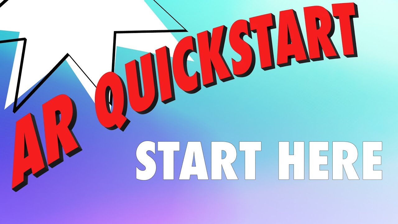 AR Quickstart - Start Here! - (1 of 17, total) - YouTube