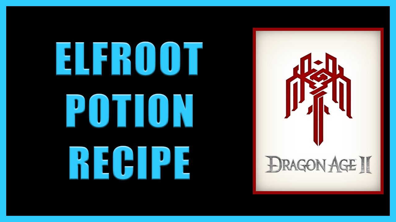 Dragon Age II - Recipe: Elfroot Potion Location - 4K Ultra HD - YouTube