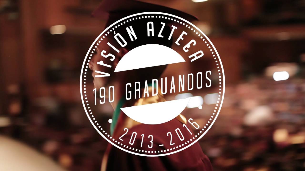 Bachillerato Vision Azteca Generacion 2013-2016 - YouTube