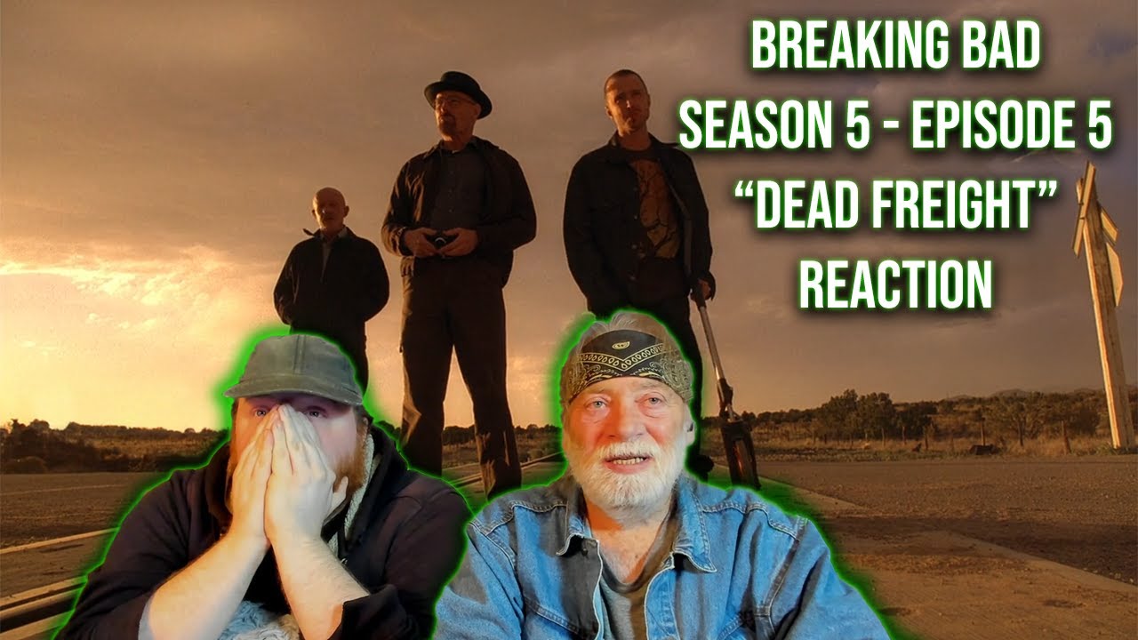 BREAKING BAD Reaction | SEASON 5 EPISODE 5 (Dead Freight) - *FIRST TIME ...