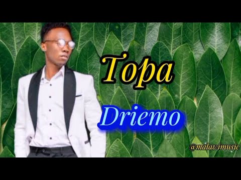 Driemo_Topa_(Mzaliwa album? lyrics song. - YouTube