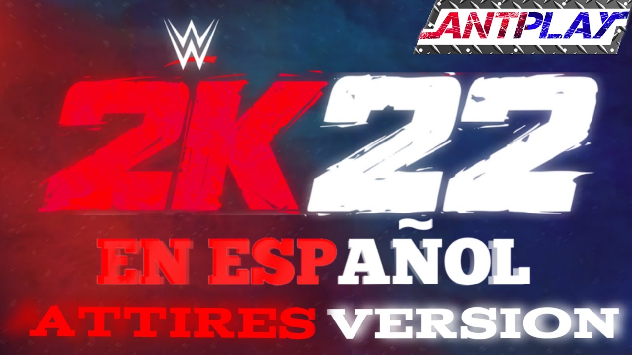 WWE 2K22 EN ESPAÑOL ATTIRES VERSION | ANT PLAY GAMES | MODS PSP - YouTube