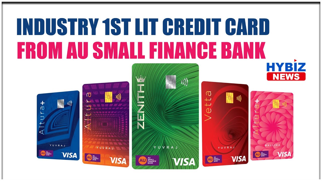 Industry 1st LIT Credit Card from AU Small Finance Bank | Hybiz tv ...
