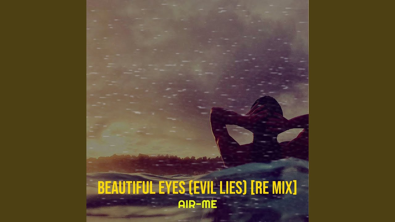 Beautiful Eyes (Evil Lies) - YouTube