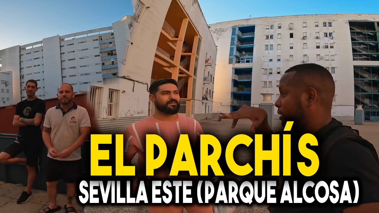 EL PARCHÍS junto a LOS BLANCOS | EL barrio mas CALENTÓN de Sevilla Este ...