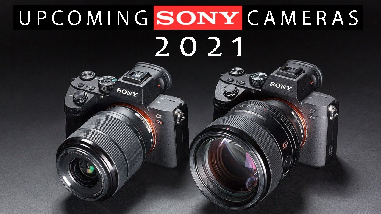 Sony upcoming Cameras 2021 (Hindi) - YouTube