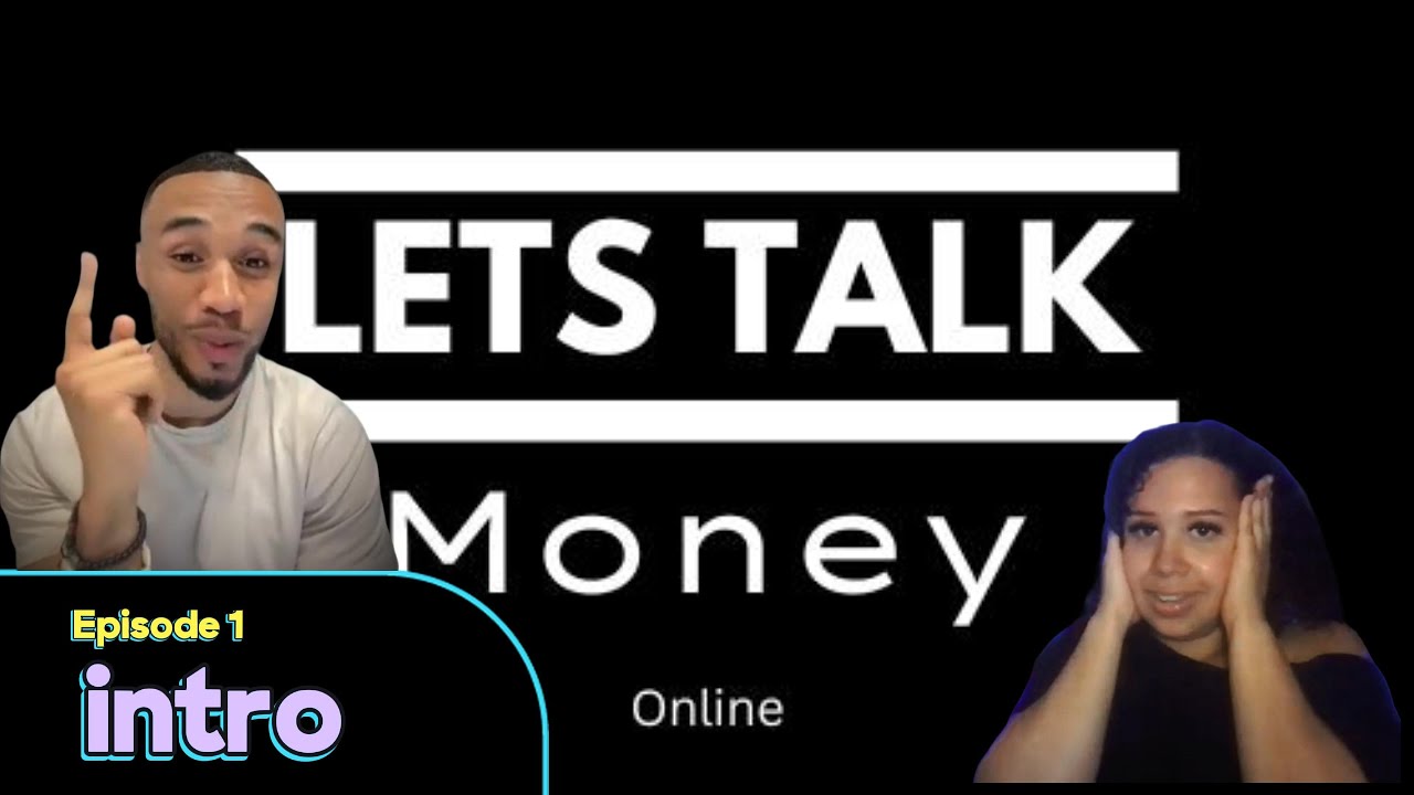 Lets Talk Money Episode 1 - Introduction (The first one!) - YouTube