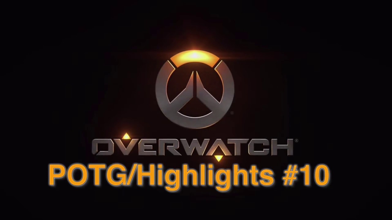 Overwatch POTG/Highlights #10 - YouTube