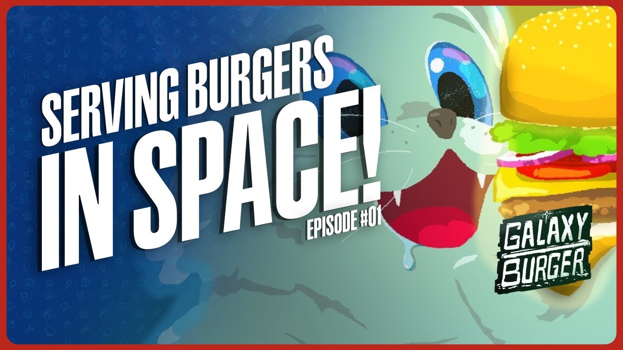 Serving Burgers in Space | Galaxy Burger | Let's Play #01 - YouTube