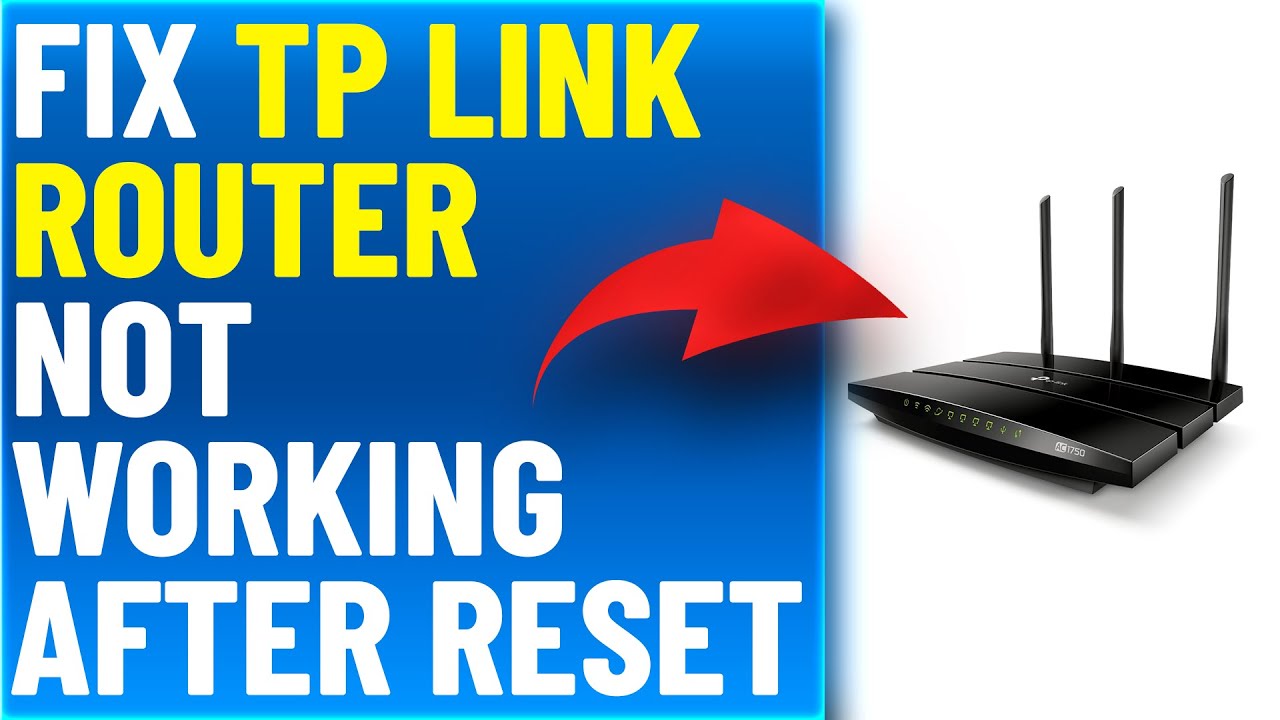 How To Fix TP Link Router Not Working After Reset (Quick Tutorial To ...