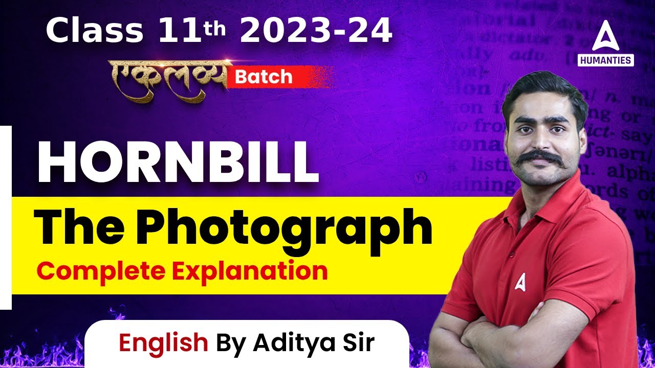 The Photograph Complete Explanation | Class 11 English - YouTube