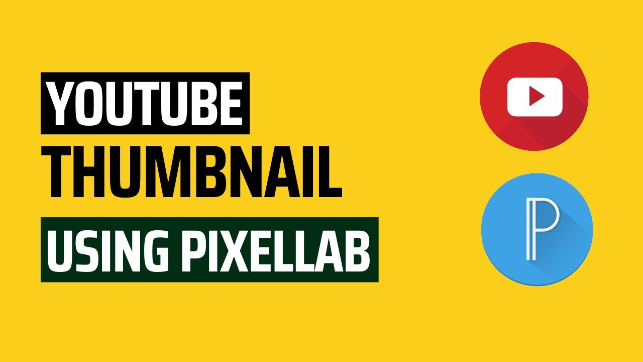 How to Make thumbnail using Pixellab | YouTube channel setup - YouTube