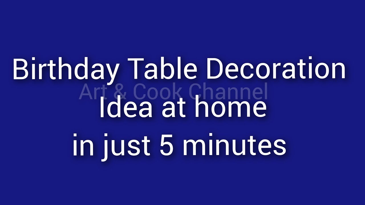 Birthday Table Decoration Ideas Birthday Cake Table Decoration Ideas birthday-table-decoration-ideas-birthday-cake-table-decoration-ideas